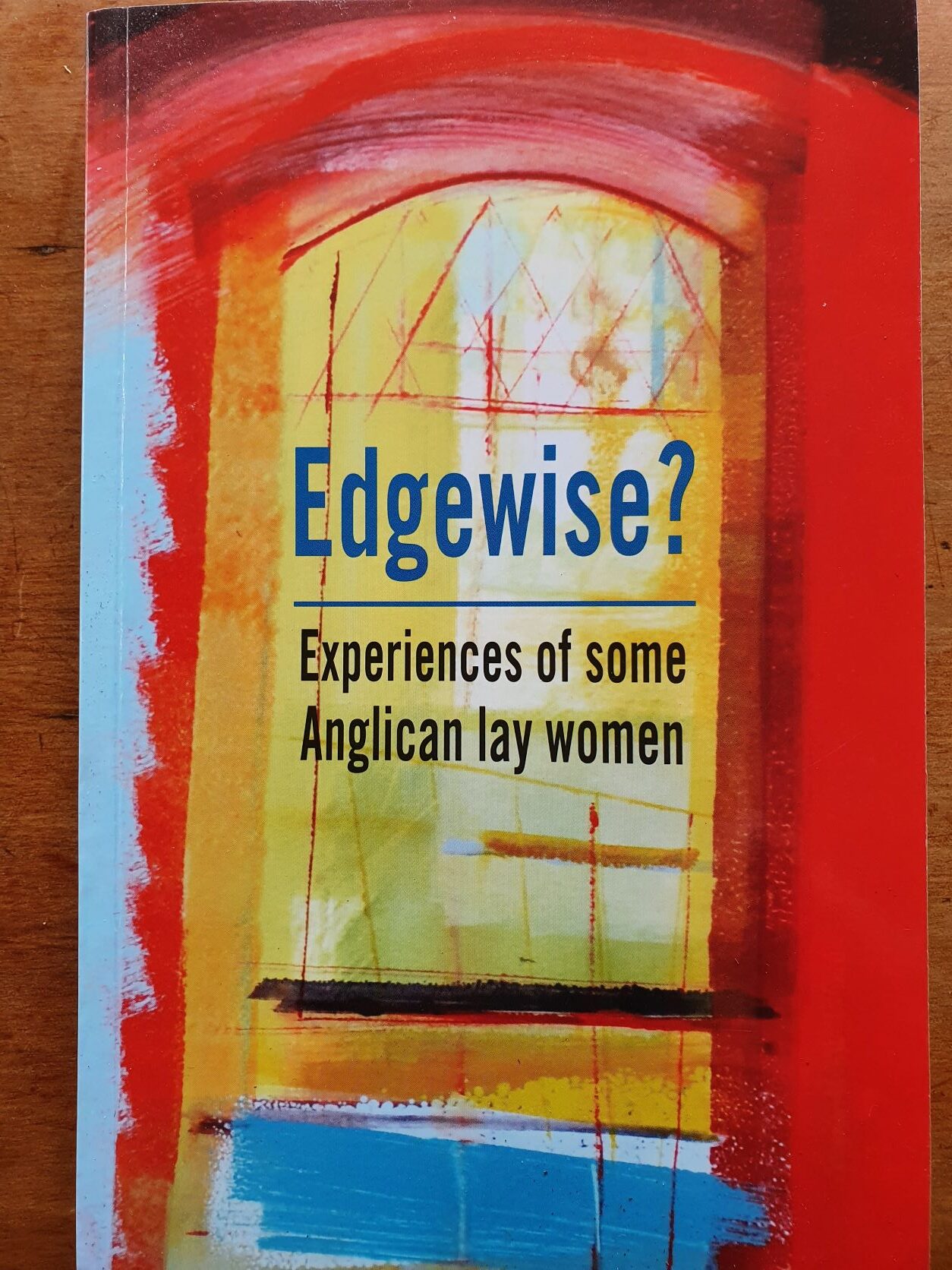 Edgewise? What does it mean to be a lay woman? - Anglican Women's ...